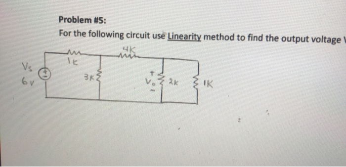 Solved Problem #5: For the following circuit use Linearity | Chegg.com