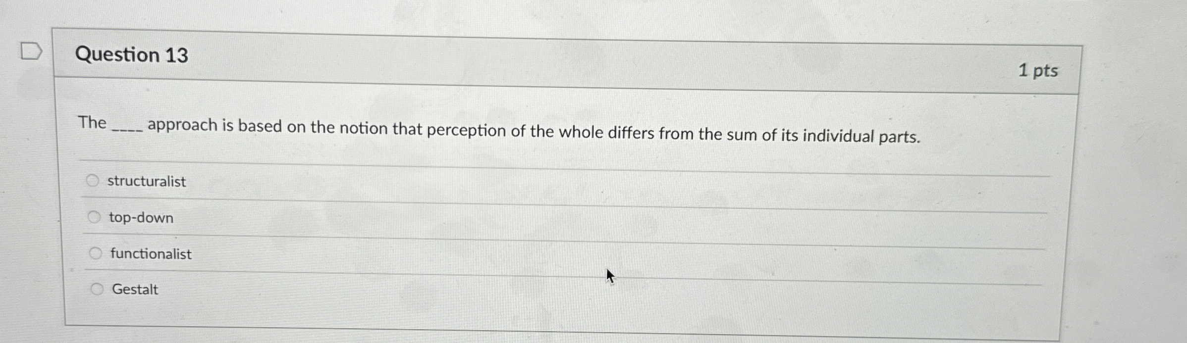Solved Question 13Theapproach is based on the notion that | Chegg.com