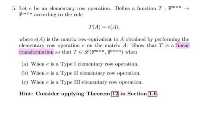 Solved 5. Let e be an elementary row operation. Define a | Chegg.com
