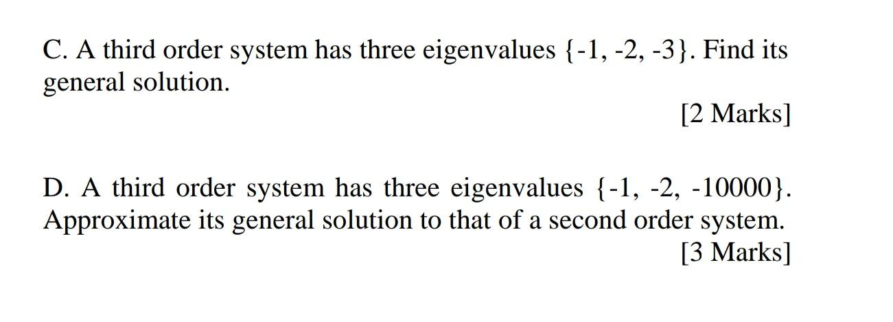 Solved C. A third order system has three eigenvalues {-1, | Chegg.com