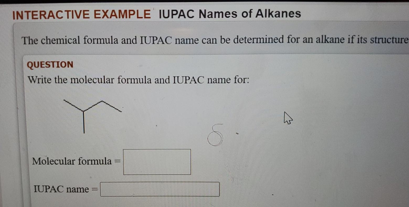 Solved INTERACTIVE EXAMPLE IUPAC Names of Alkanes The | Chegg.com