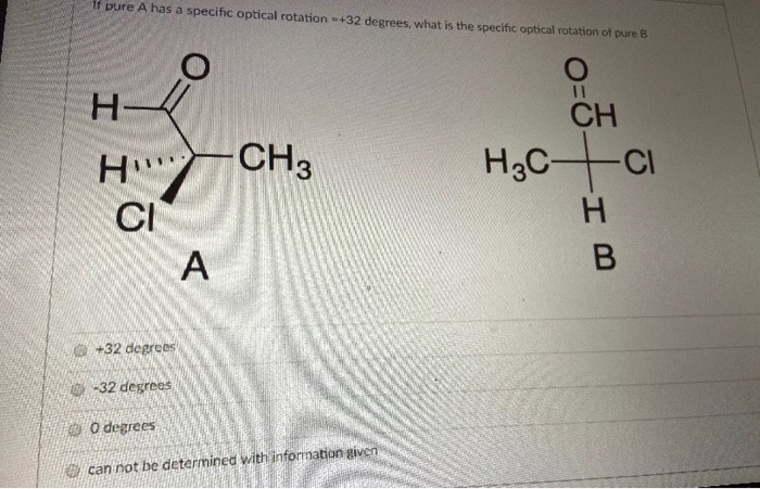Solved If pure A has a specific optical rotation +32 | Chegg.com