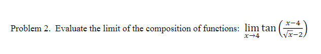 Solved Problem 2. ﻿Evaluate the limit of the composition of | Chegg.com