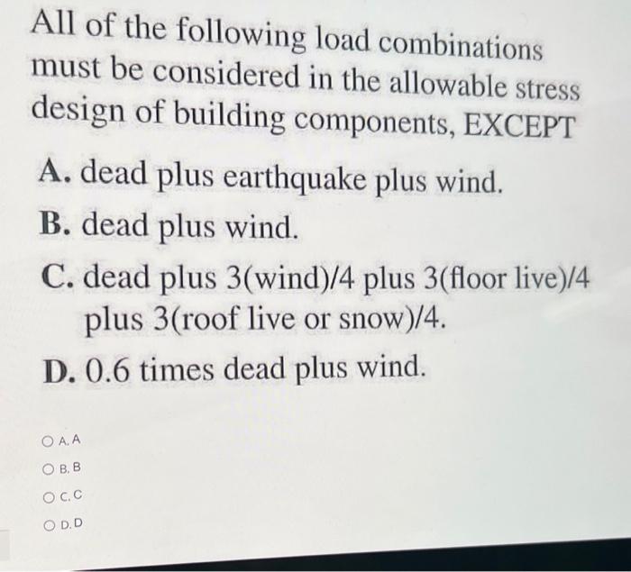 Solved All of the following load combinations must be | Chegg.com