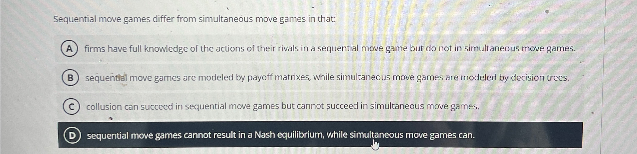 Solved Sequential move games differ from simultaneous move | Chegg.com