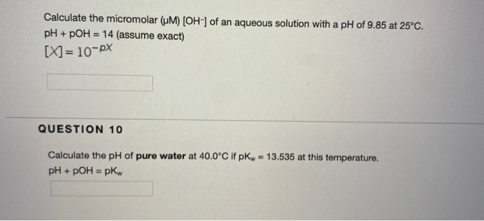 Solved Calculate the micromolar (UM) [OH-] of an aqueous | Chegg.com