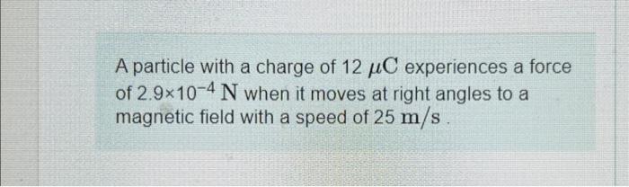 Solved A particle with a charge of 12μC experiences a force | Chegg.com