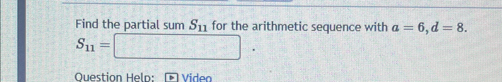 Solved Find the partial sum S11 ﻿for the arithmetic sequence | Chegg.com