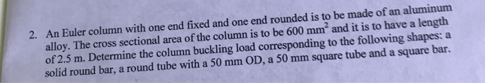 Solved 2. An Euler column with one end fixed and one end | Chegg.com