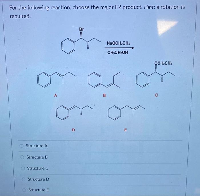 Solved For the following reaction, choose the major E2 | Chegg.com