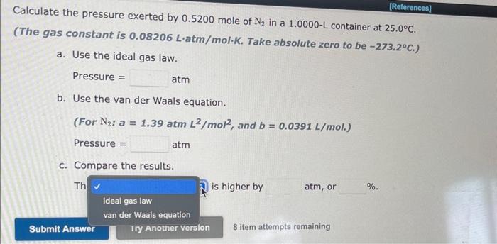 Solved calculate the pressure exerted by 0.5200 mole of N2 | Chegg.com