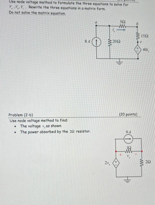 Solved Use node voltage method to formulate the three | Chegg.com