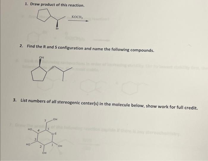 Solved 1. Draw product of this reaction. KOCH3 2. Find the | Chegg.com
