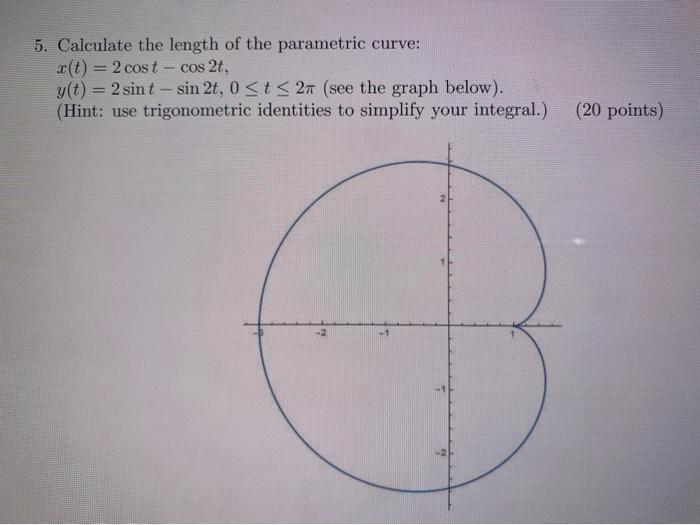 Solved 5. Calculate the length of the parametric curve: x(t) | Chegg.com
