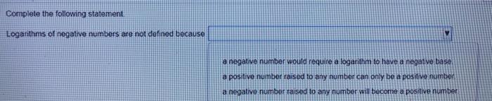 Solved Complete the following statement Logarithms of | Chegg.com