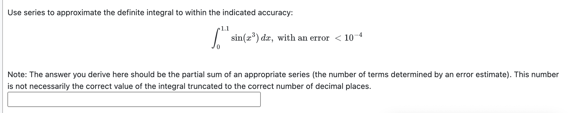 Solved Use series to approximate the definite integral to | Chegg.com