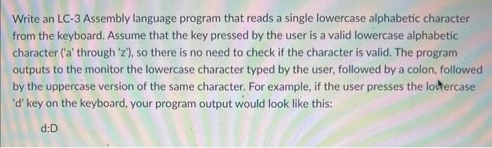 Solved Write an LC-3 Assembly language program that reads a | Chegg.com
