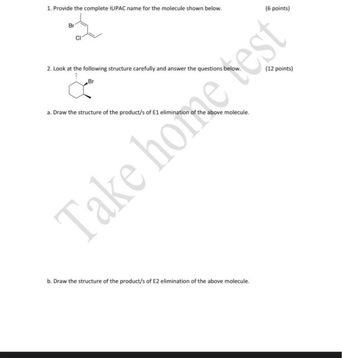 Solved 1. Provide the complete IUPAC name for the molecule | Chegg.com