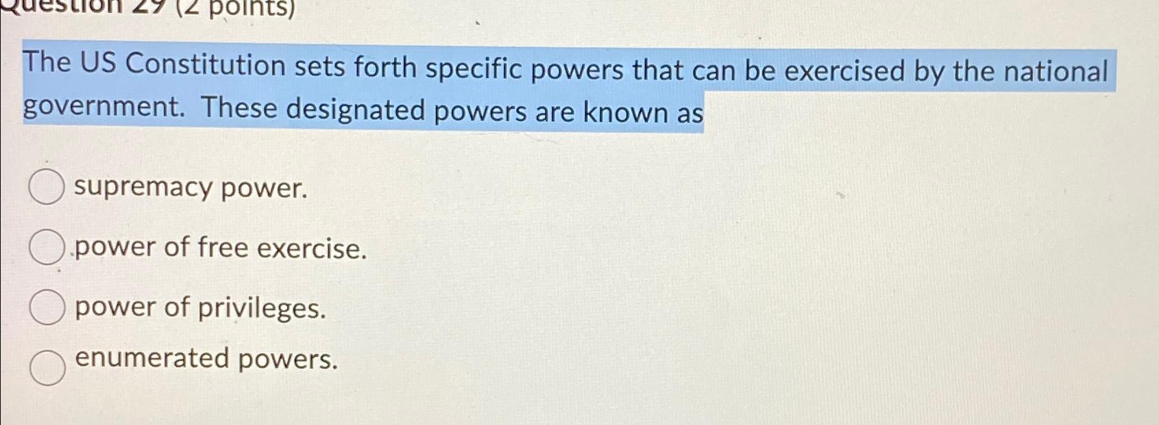 Solved The US Constitution sets forth specific powers that | Chegg.com