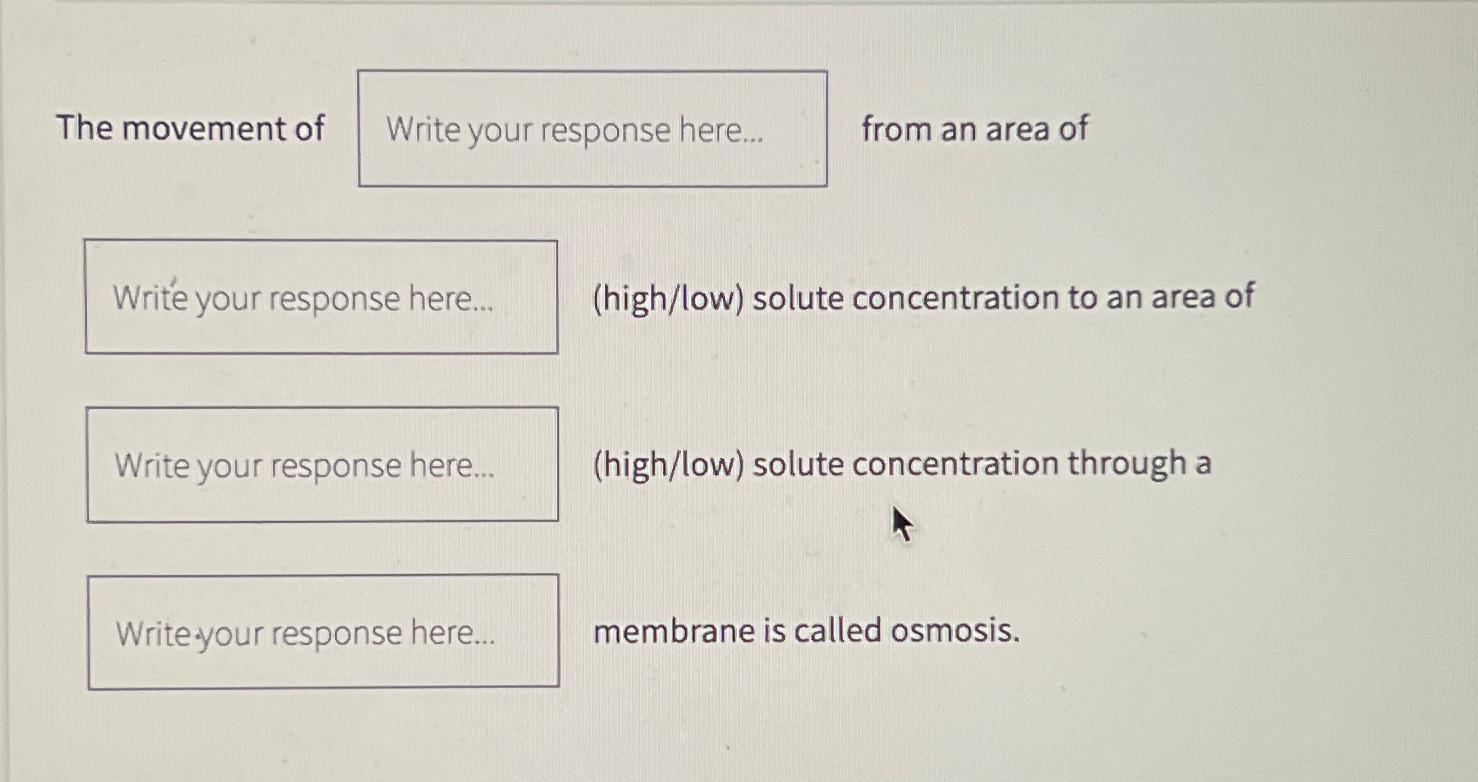 Solved The movement of from an area of (high/low) ﻿solute | Chegg.com