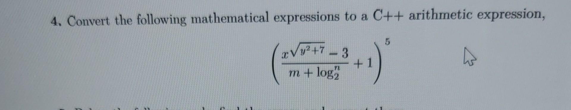 Solved 4. Convert the following mathematical expressions to | Chegg.com