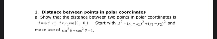 Solved 1. Distance between points in polar coordinates a. | Chegg.com
