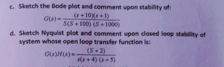 Solved c. Sketch the Bode plot and comment upon stability | Chegg.com