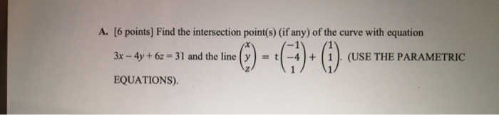 Solved A. [6 points) Find the intersection point(s) (if any) | Chegg.com