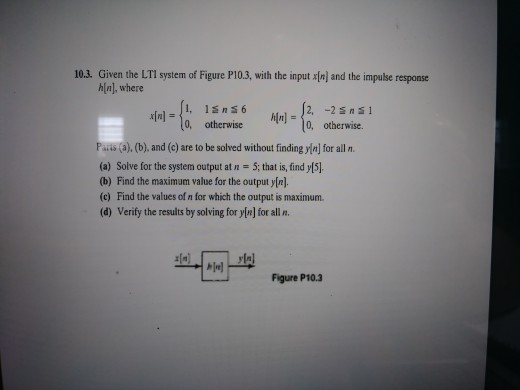 Solved 10.3. Given the LTI system of Figure P10.3, with the | Chegg.com