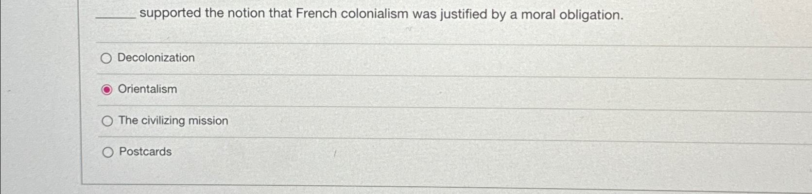 Solved supported the notion that French colonialism was | Chegg.com