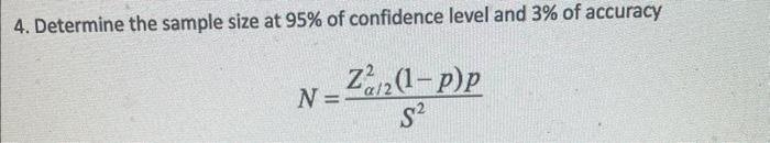 Solved 4. Determine the sample size at 95% of confidence | Chegg.com