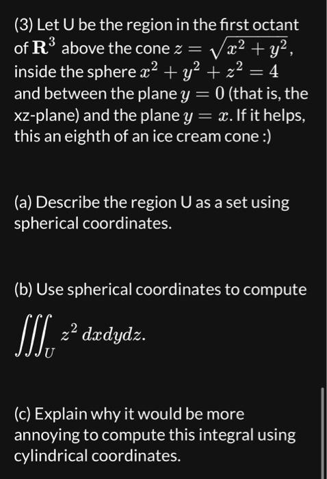 Solved (3) Let U be the region in the first octant of R3 | Chegg.com