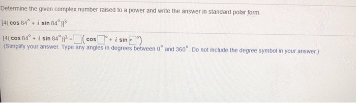 Solved Determine the given complex number raised to a power | Chegg.com