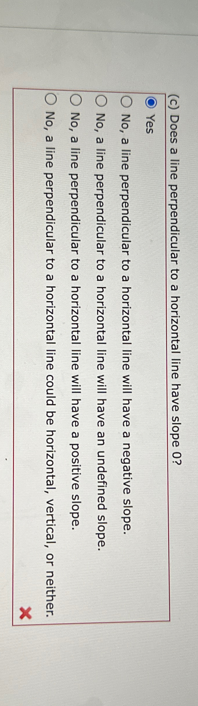 Solved (c) ﻿Does a line perpendicular to a horizontal line | Chegg.com