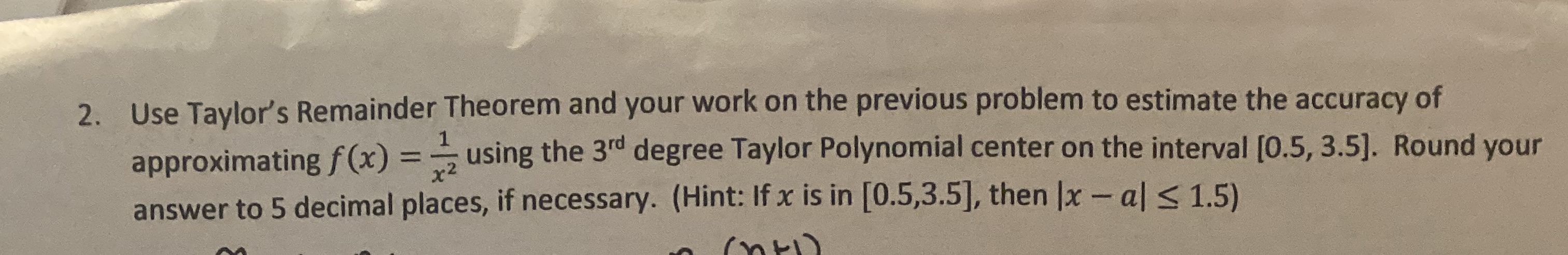 Solved Use Taylor's Remainder Theorem and your work on the | Chegg.com
