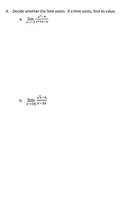 Solved 4. Decide whether the limit exists. If a limit | Chegg.com