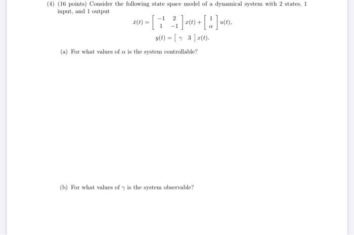 Solved (1) (16 points) Consider the following state space | Chegg.com