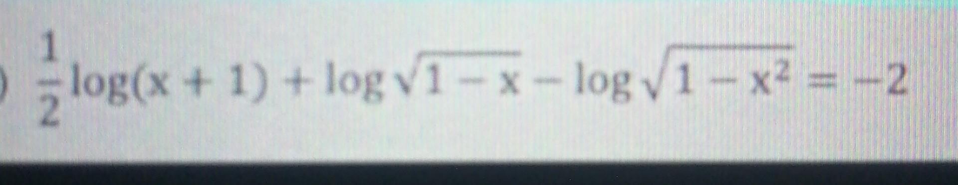 Solved 21log(x+1)+log1−x−log1−x2=−2 | Chegg.com