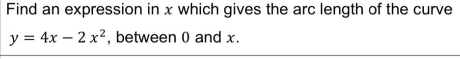 Solved Find an expression in x ﻿which gives the arc length | Chegg.com
