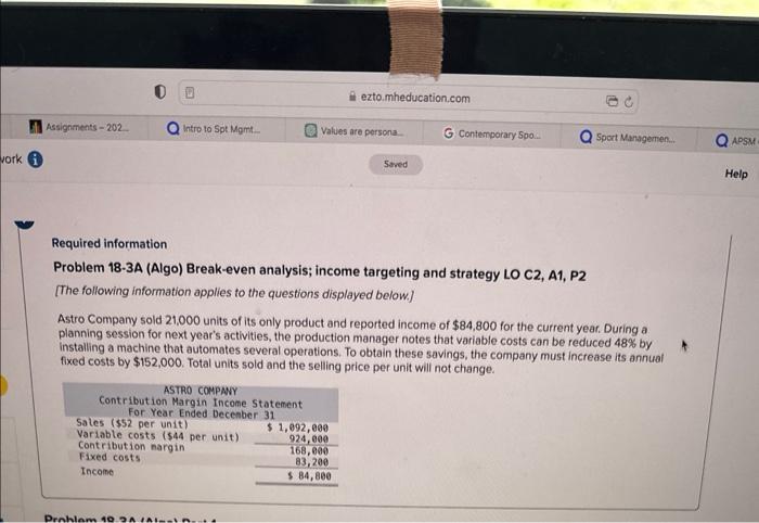 Problem 18-3A (Algo) Part 1 1. Compute the break-even | Chegg.com