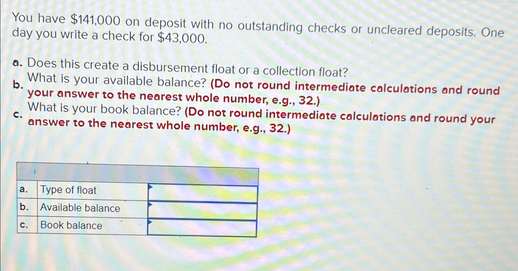 Solved You have $141,000 ﻿on deposit with no outstanding | Chegg.com