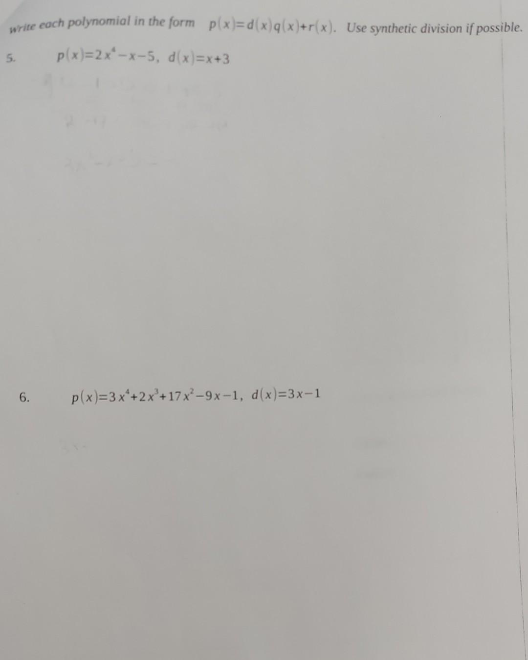 Solved write each polynomial in the form plx)=d(x)q(x)+r(x). | Chegg.com