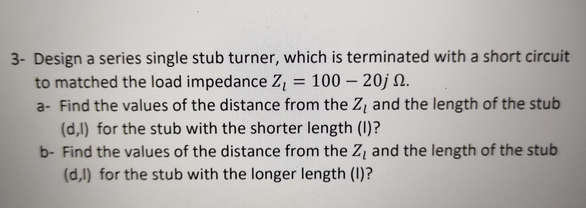 Solved 3- ﻿Design a series single stub turner, which is | Chegg.com
