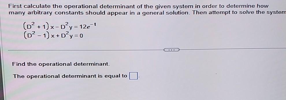 Solved First calculate the operational determinant of the | Chegg.com