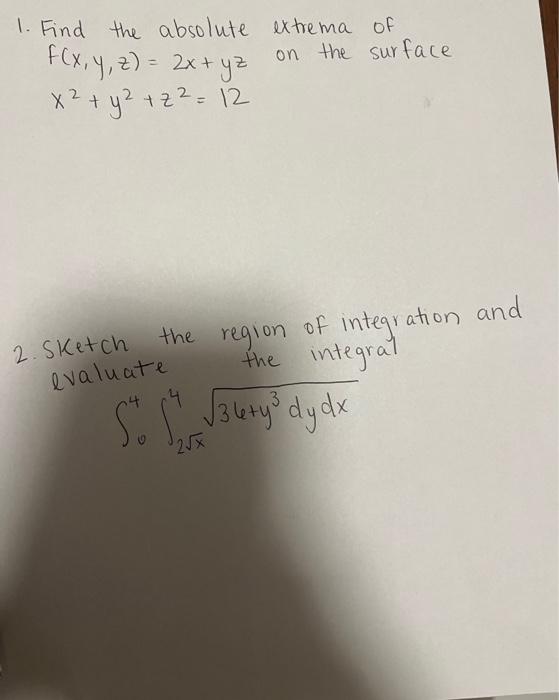 Solved 1. Find the absolute extrema of f(x,y,z)=2x+yz on the | Chegg.com