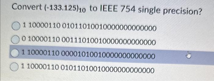 Solved Convert (−133.125)10 to IEEE 754 single precision? | Chegg.com