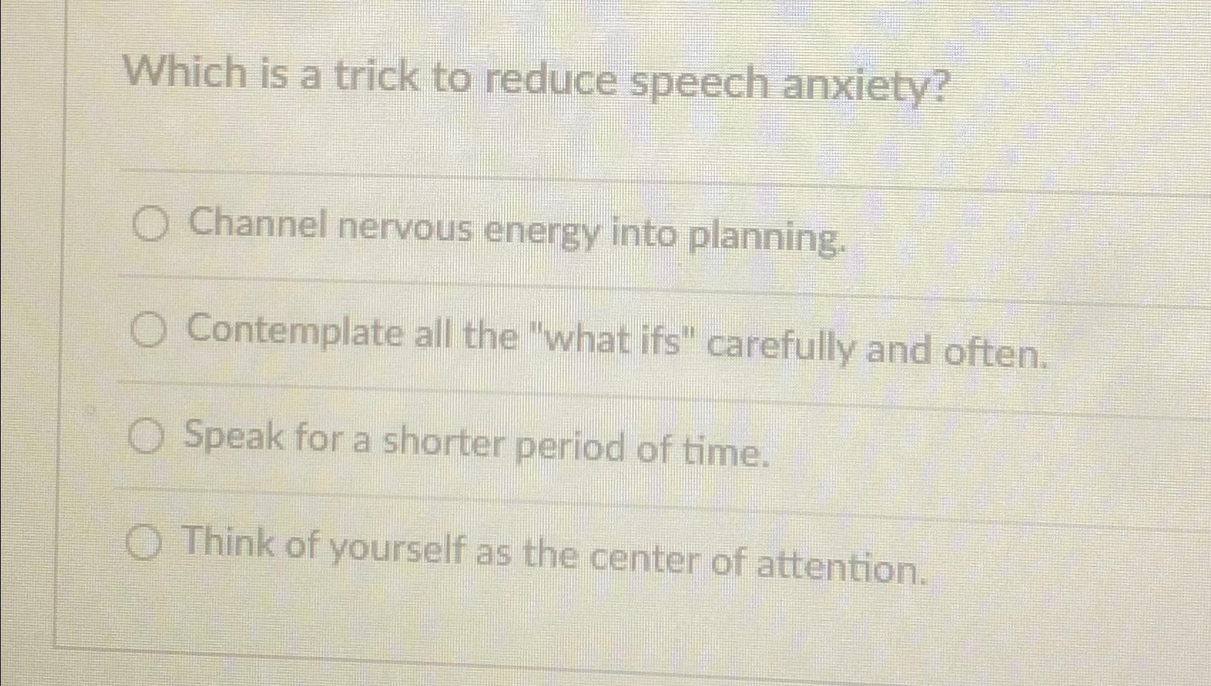 Solved Which is a trick to reduce speech anxiety?Channel | Chegg.com
