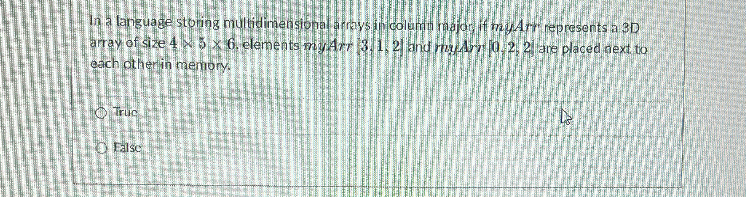 Solved In a language storing multidimensional arrays in | Chegg.com