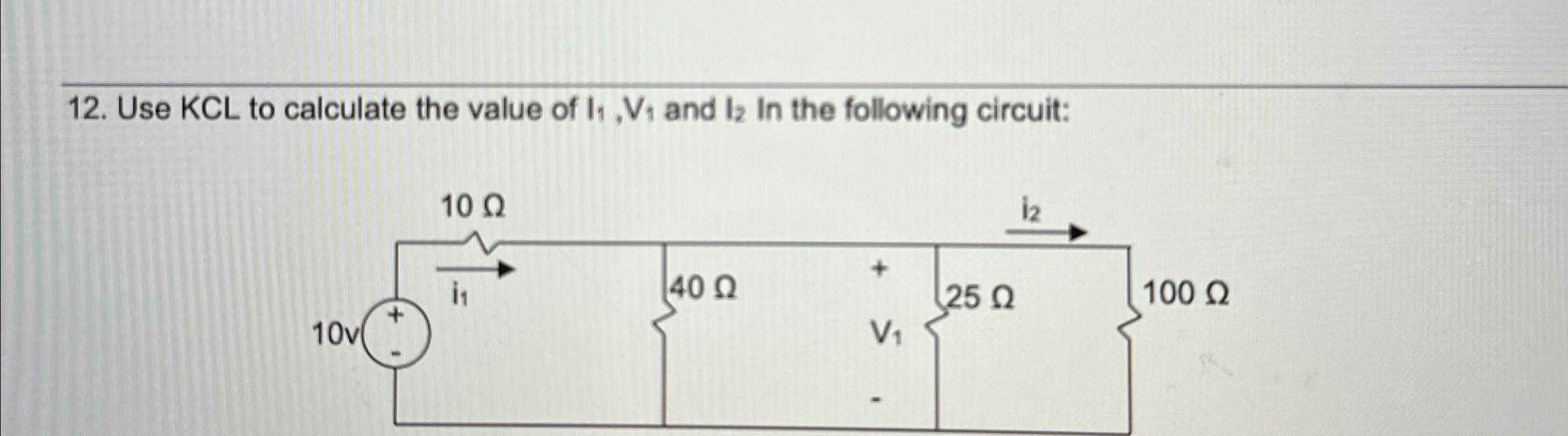 Solved Use KCL ﻿to calculate the value of I1,V1 ﻿and I2 ﻿In | Chegg.com