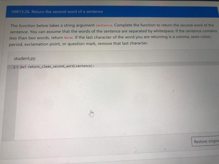Solved HW13.26. Return the second word of a sentence The | Chegg.com